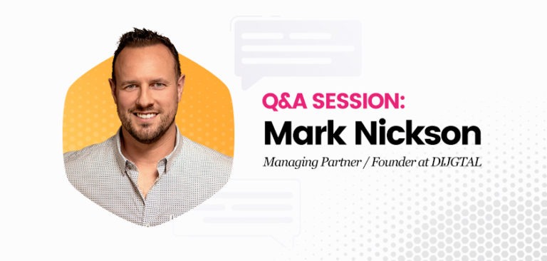 DIJGTAL Managing Partner / Founder Mark Nickson Shared His Insights ...